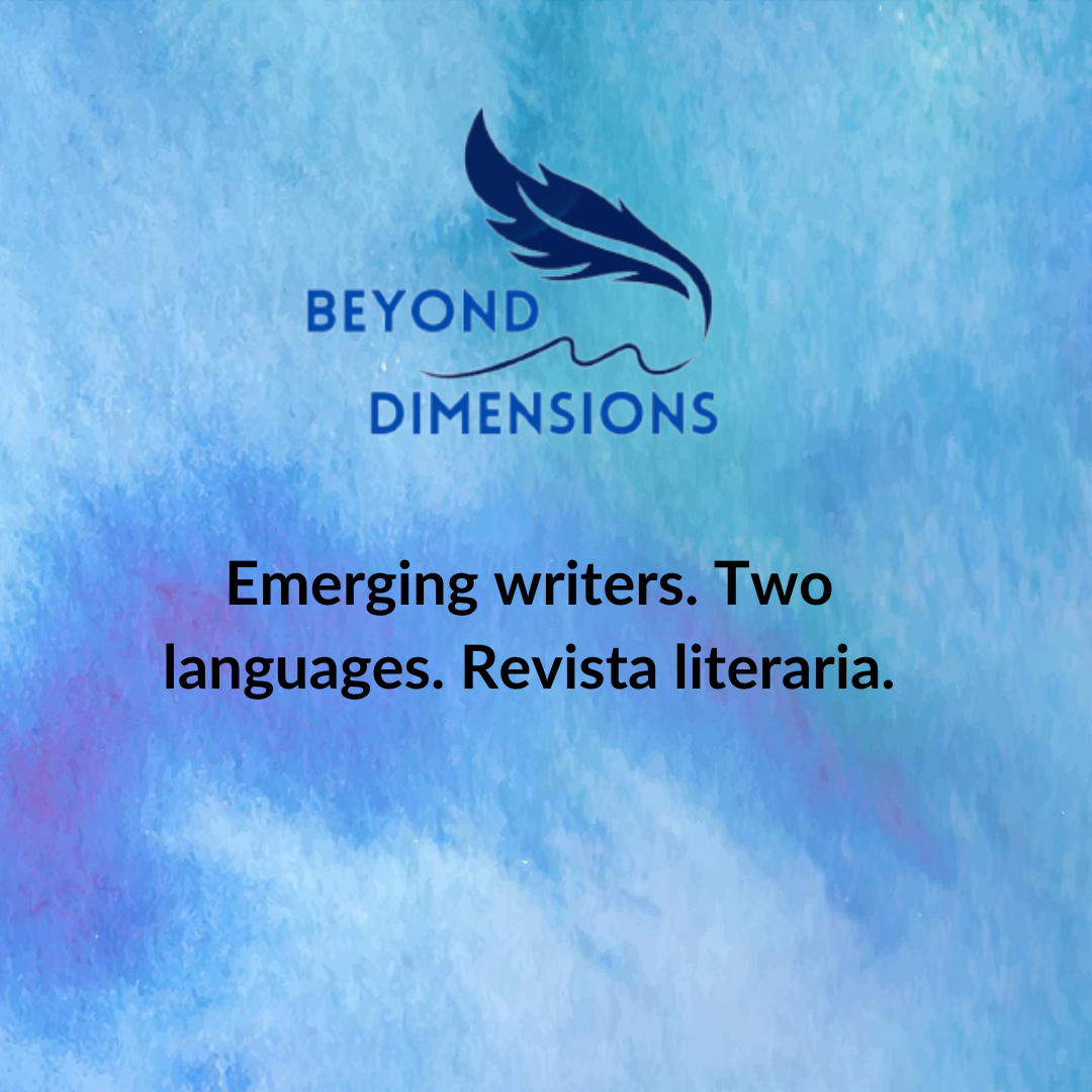 Beyond Dimensions – Revista literaria. Two languages. Emerging writers.
